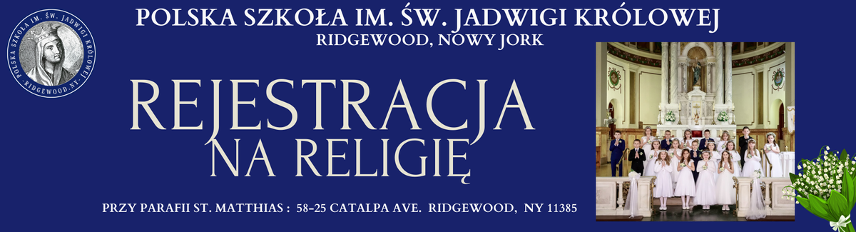 ZAPISY NA RELIGIĘ | Polska Szkoła im. Św. Jadwigi Królowej